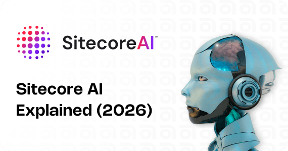 Sitecore AI: A Definitive Guide in 2026